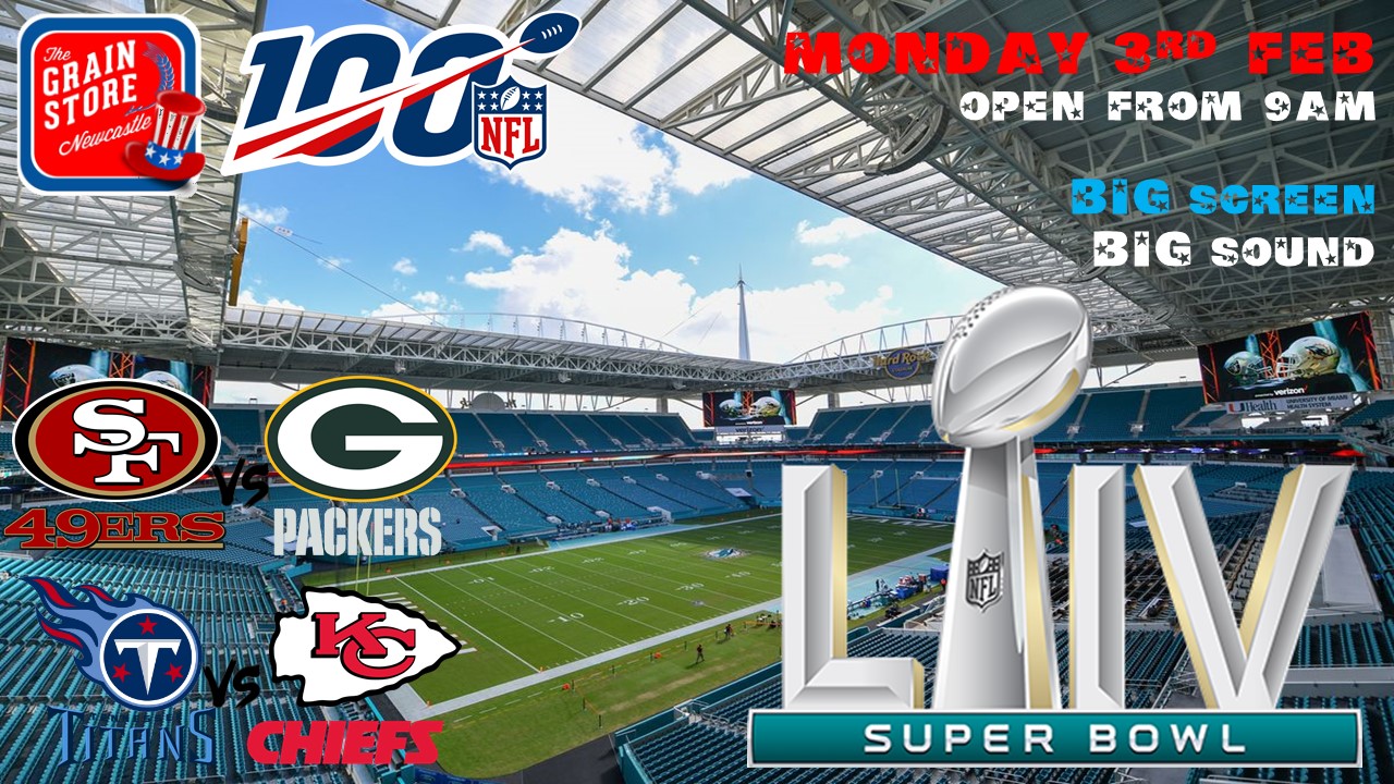 Super Bowl LIV 2020 | The Grain Store Newcastle